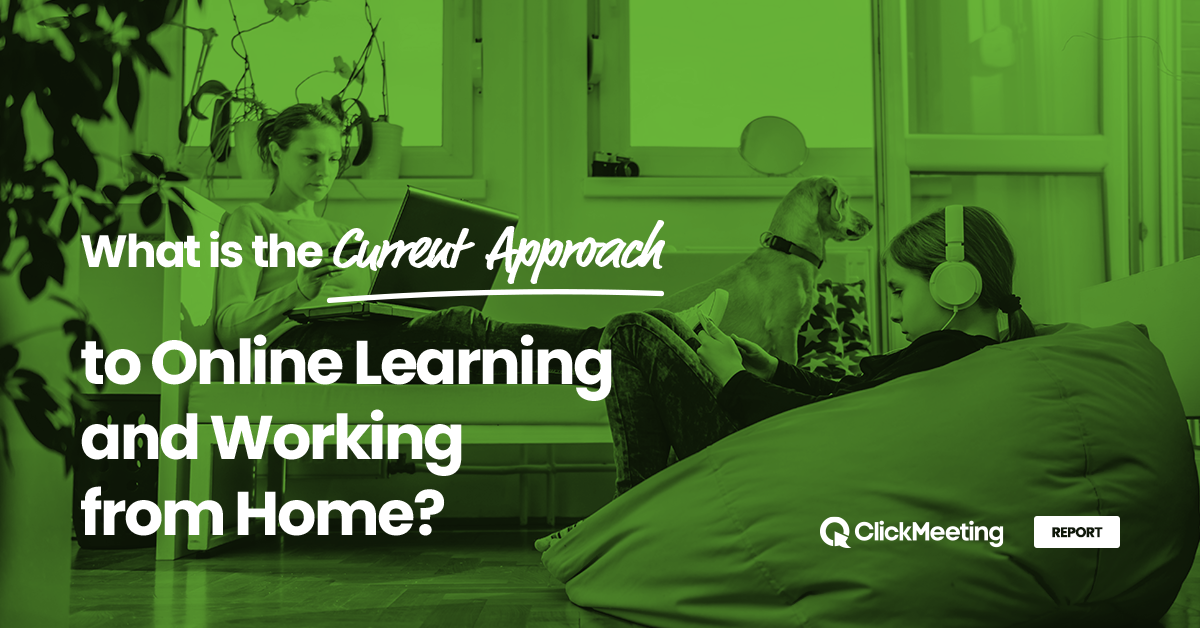 Online Learning and Working from Home – What is the Current Approach ...